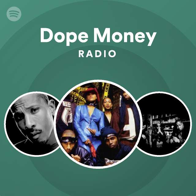 Dope Money Radio - playlist by Spotify | Spotify