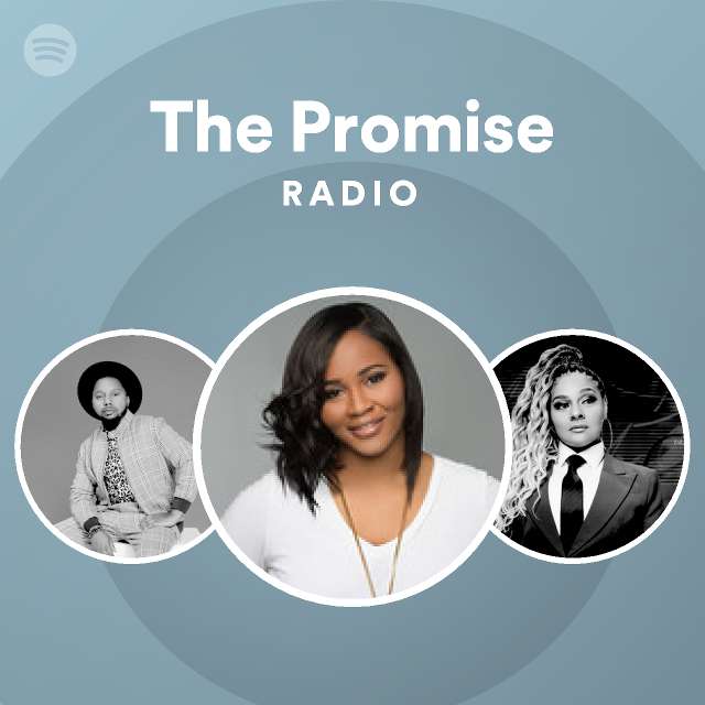 The Promise Radio - playlist by Spotify | Spotify