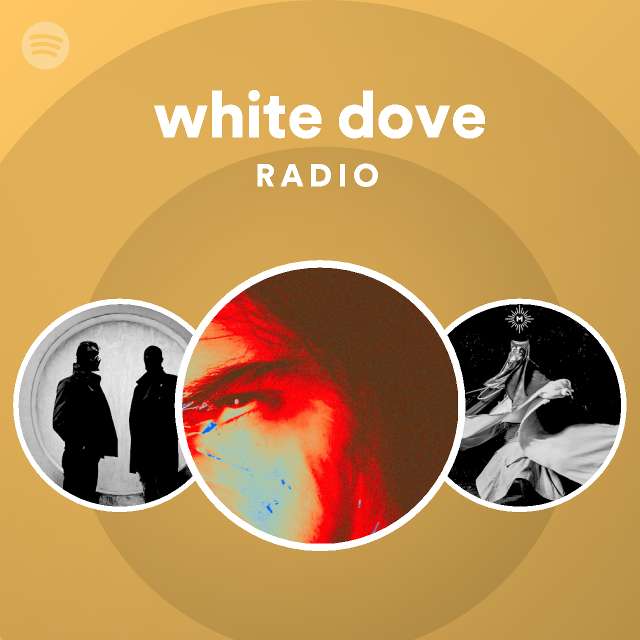 white dove Radio - playlist by Spotify | Spotify
