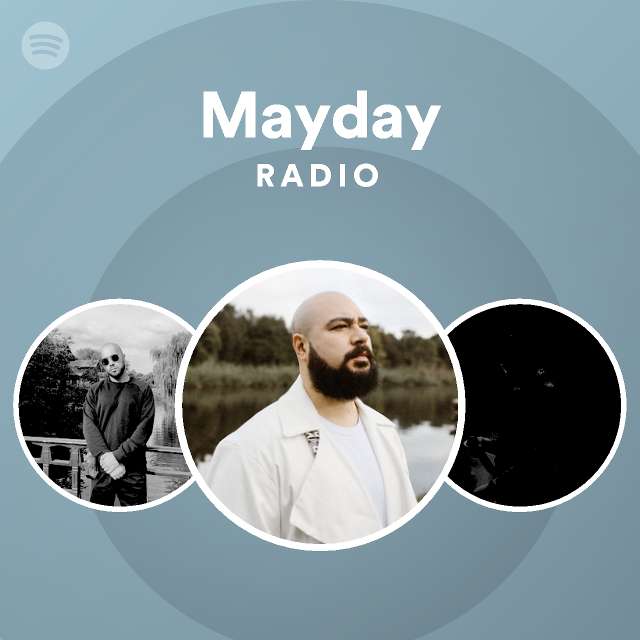 Mayday Radio - playlist by Spotify | Spotify