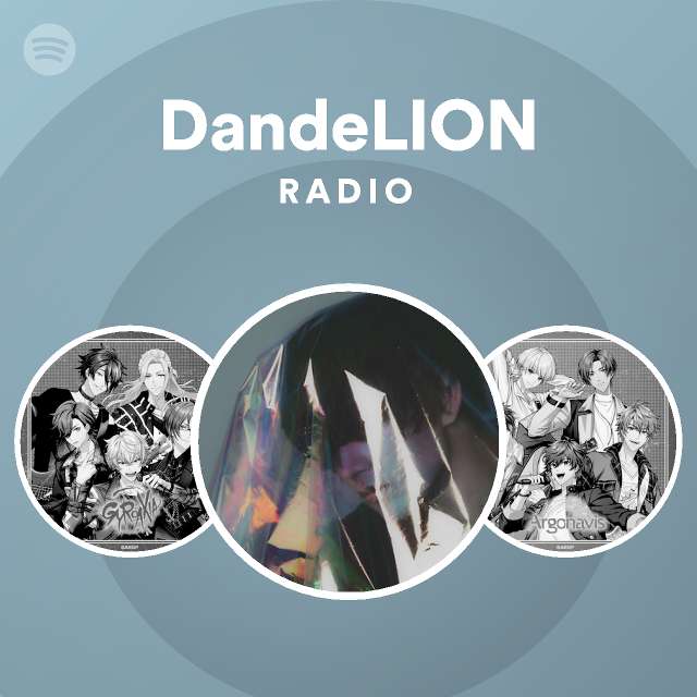 DandeLION Radio - playlist by Spotify | Spotify