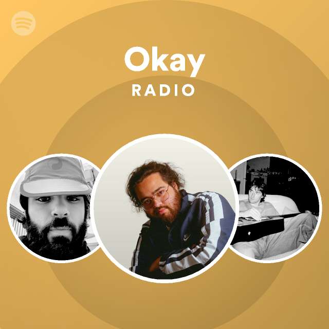 Okay Radio - playlist by Spotify | Spotify