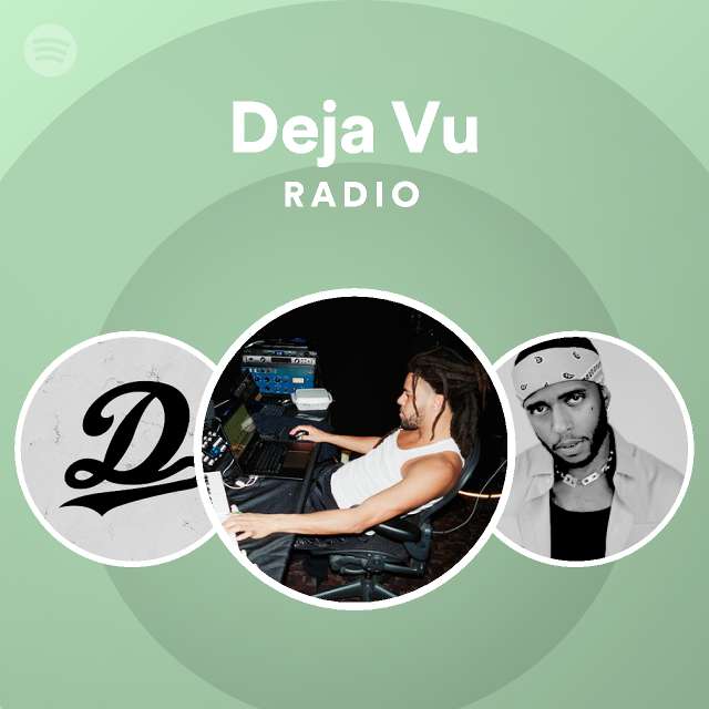 Deja Vu Radio - playlist by Spotify | Spotify