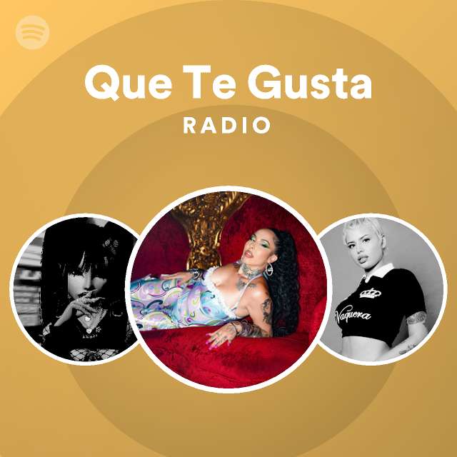 Que Te Gusta Radio | Spotify Playlist