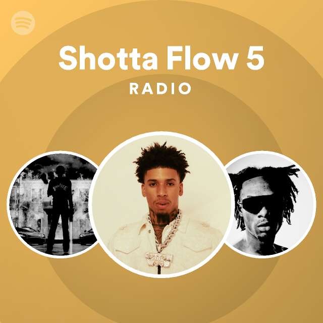 Shotta Flow 5 Radio - playlist by Spotify | Spotify