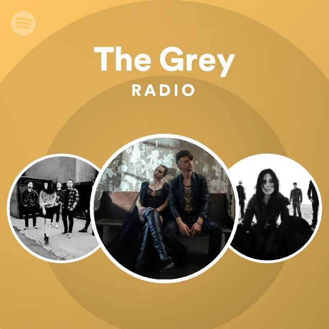 The Grey Radio - playlist by Spotify | Spotify