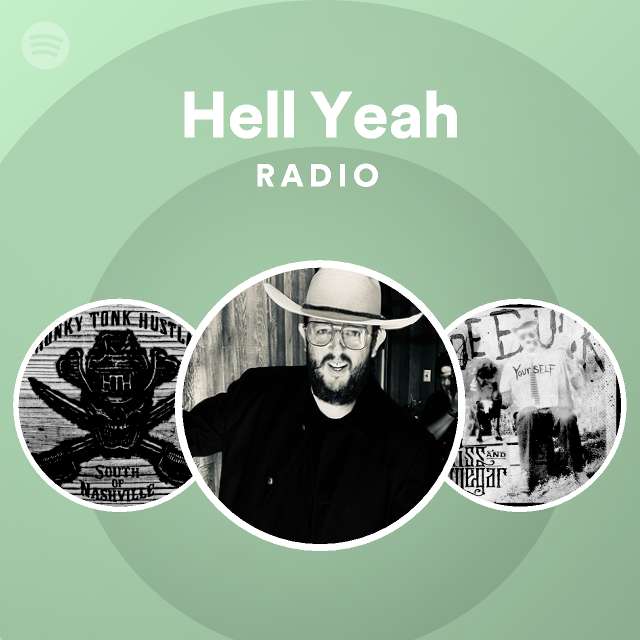Hell Yeah Radio - playlist by Spotify | Spotify