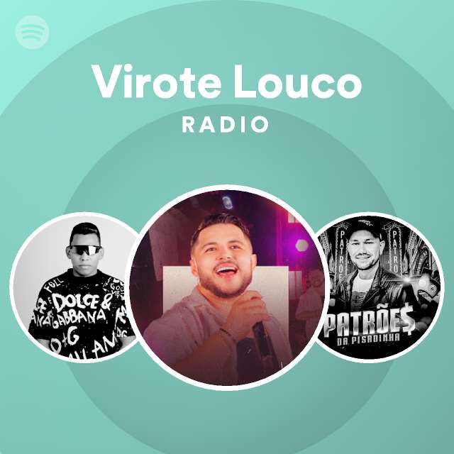 Virote Louco Radio - playlist by Spotify | Spotify