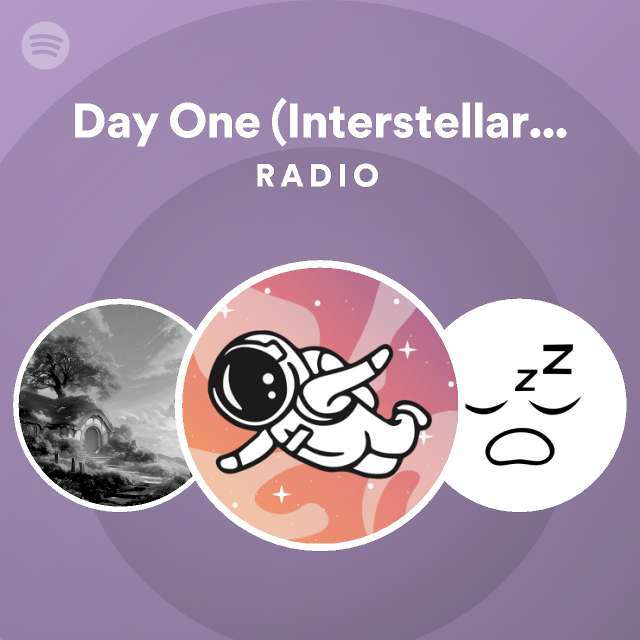 Day One (Interstellar Lofi) Radio - playlist by Spotify | Spotify