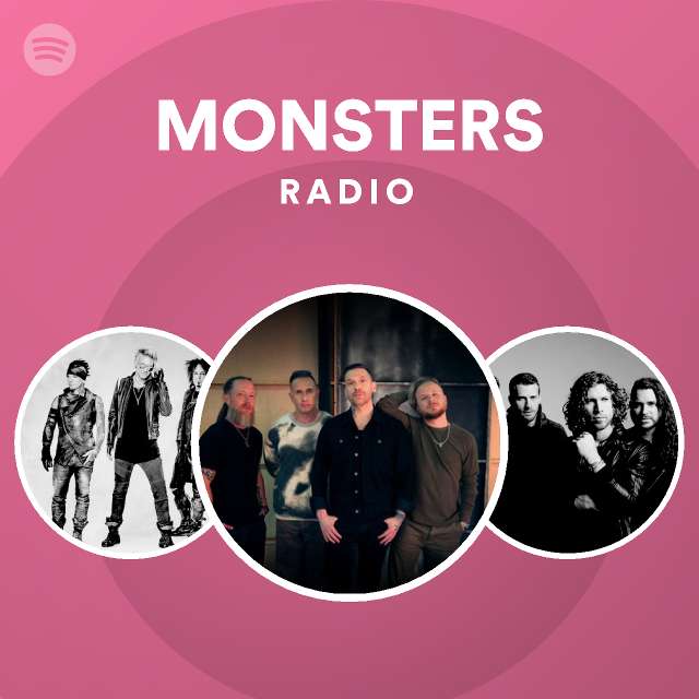 MONSTERS Radio - playlist by Spotify | Spotify