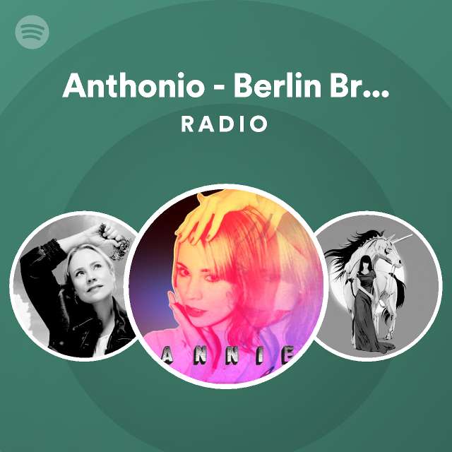 Anthonio - Berlin Breakdown Instrumental Radio - playlist by Spotify | Spotify