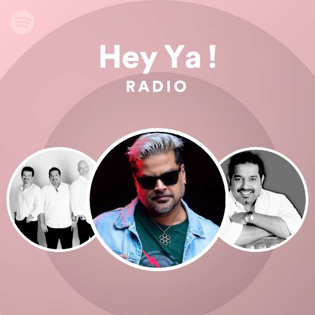 Hey Ya ! Radio - playlist by Spotify | Spotify