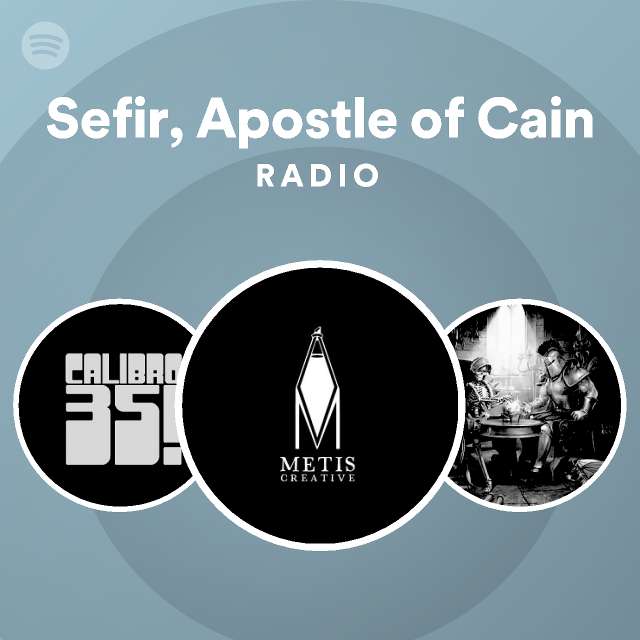 Sefir, Apostle of Cain Radio - playlist by Spotify | Spotify