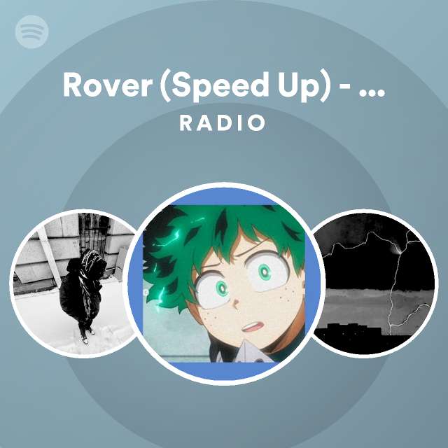 Rover (Speed Up) - Remix Radio - playlist by Spotify | Spotify
