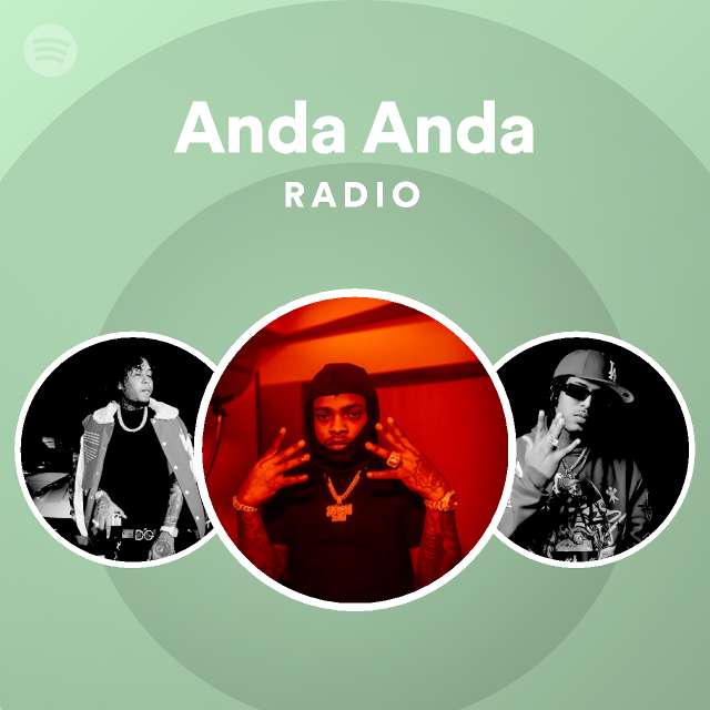 Anda Anda Radio | Spotify Playlist