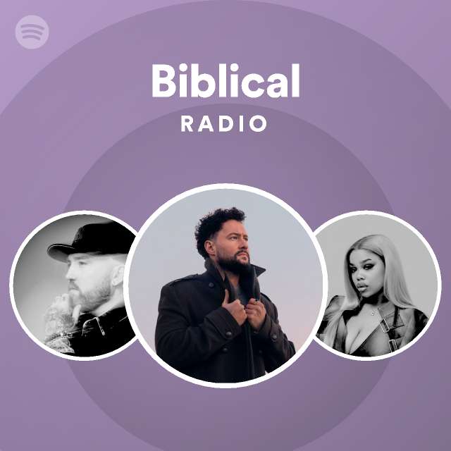 Biblical Radio Playlist By Spotify Spotify