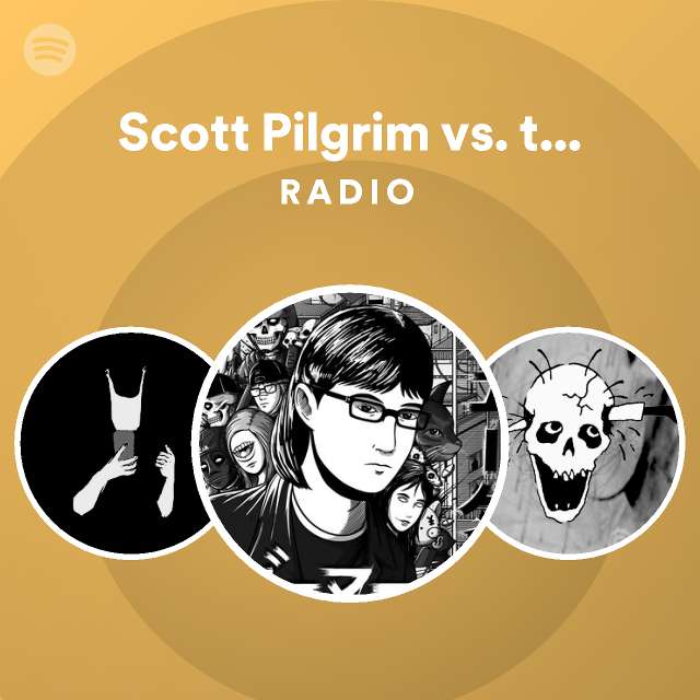 Scott Pilgrim vs. the World Ruined a Whole Generation of Women Radio - playlist by Spotify | Spotify
