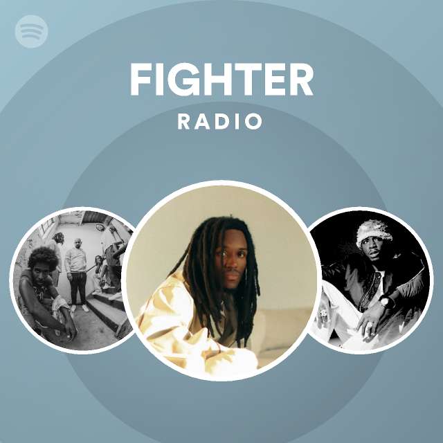 FIGHTER Radio - playlist by Spotify | Spotify