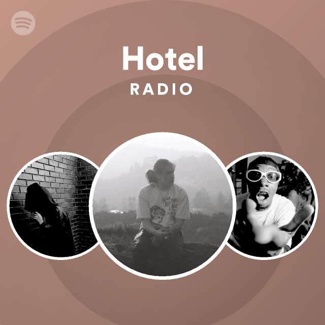 Hotel Radio - playlist by Spotify | Spotify