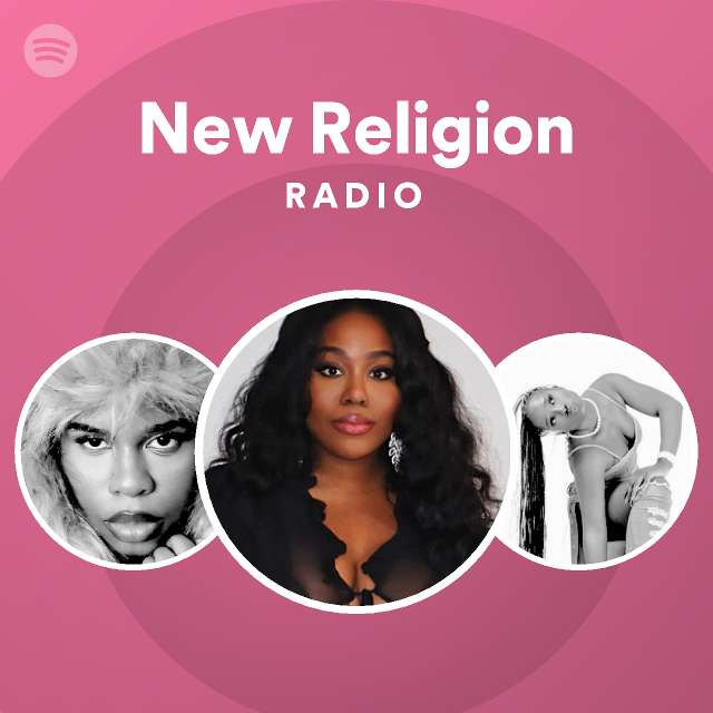 New Religion Radio - playlist by Spotify | Spotify