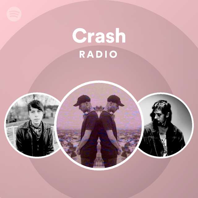 Crash Radio - playlist by Spotify | Spotify