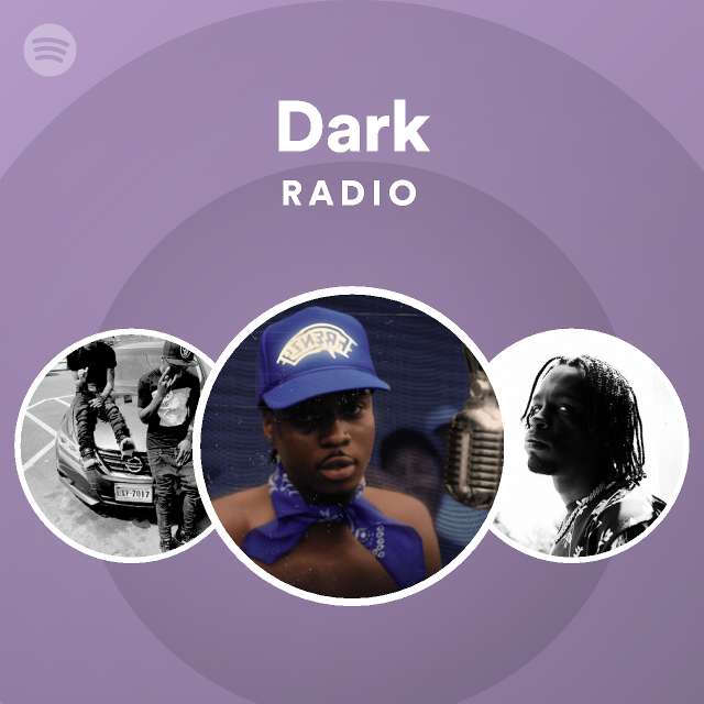 Dark Radio - playlist by Spotify | Spotify