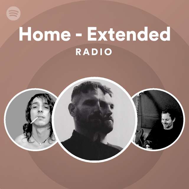 Home - Extended Radio - playlist by Spotify | Spotify