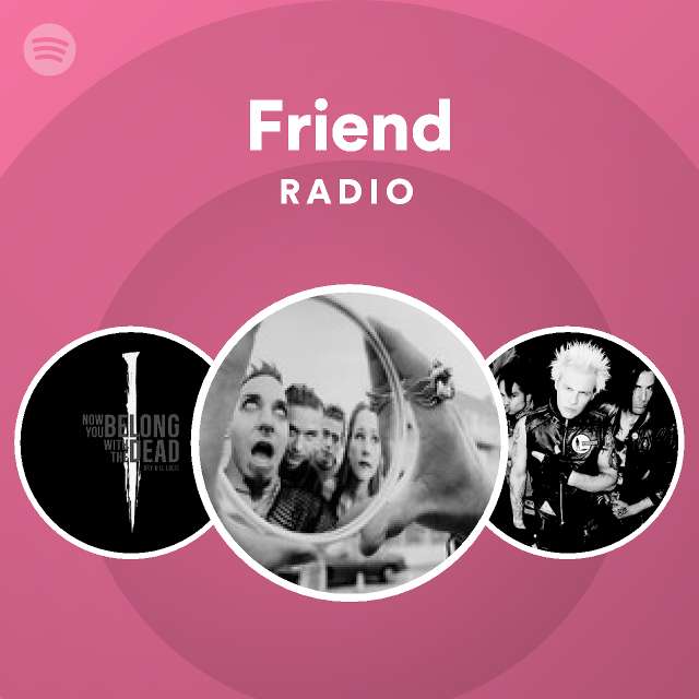 Friend Radio | Spotify Playlist