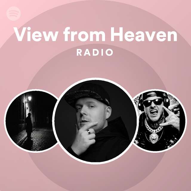 View from Heaven Radio | Spotify Playlist