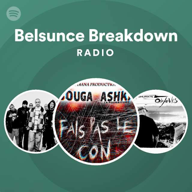 Belsunce Breakdown Radio - playlist by Spotify | Spotify
