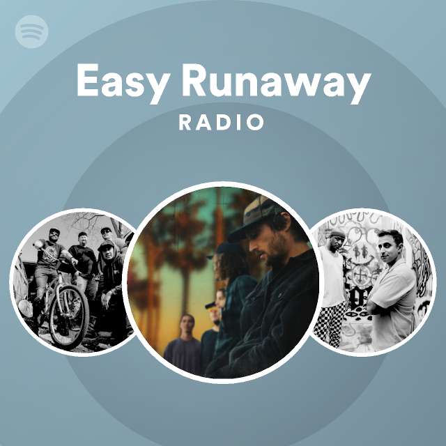 Easy Runaway Radio - playlist by Spotify | Spotify
