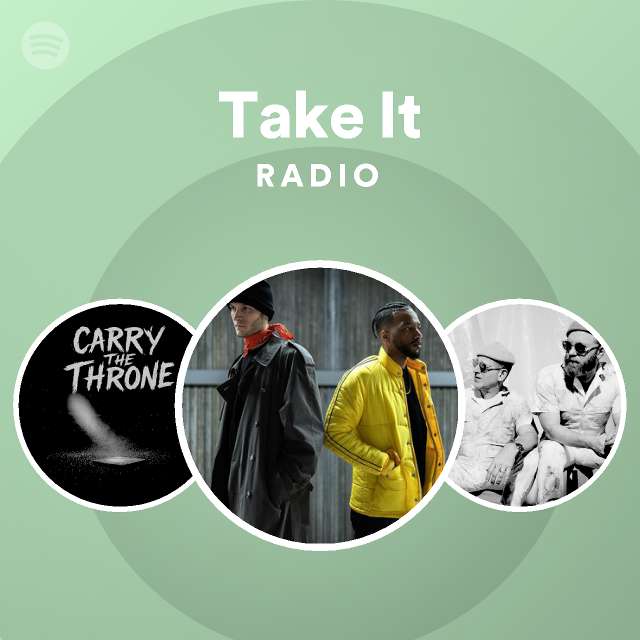 Take It Radio - playlist by Spotify | Spotify