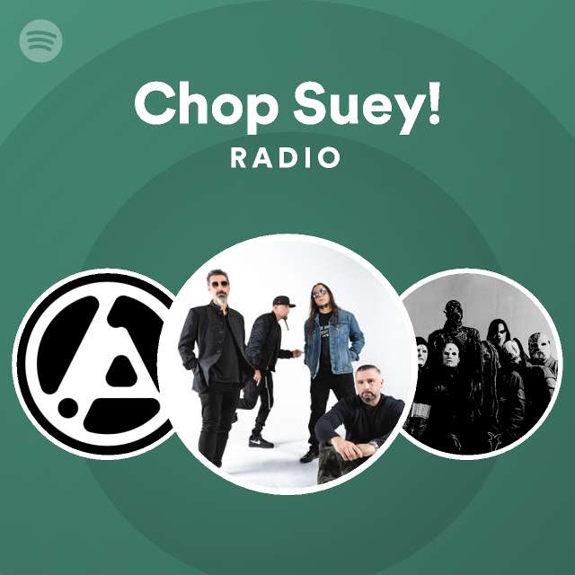 Chop Suey! Radio - playlist by Spotify | Spotify