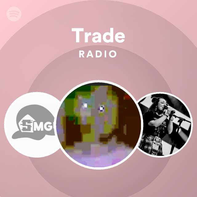 Trade Radio | Spotify Playlist
