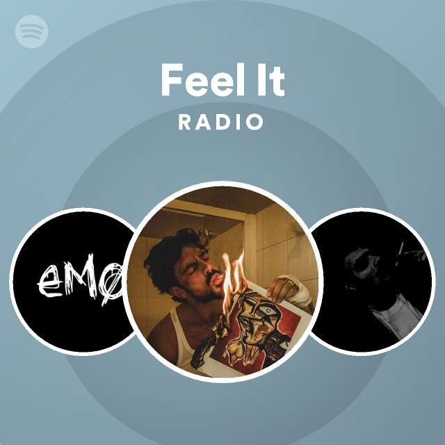 Feel It Radio - playlist by Spotify | Spotify