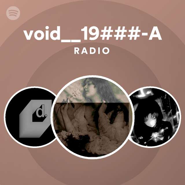 void__19###-A Radio | Spotify Playlist