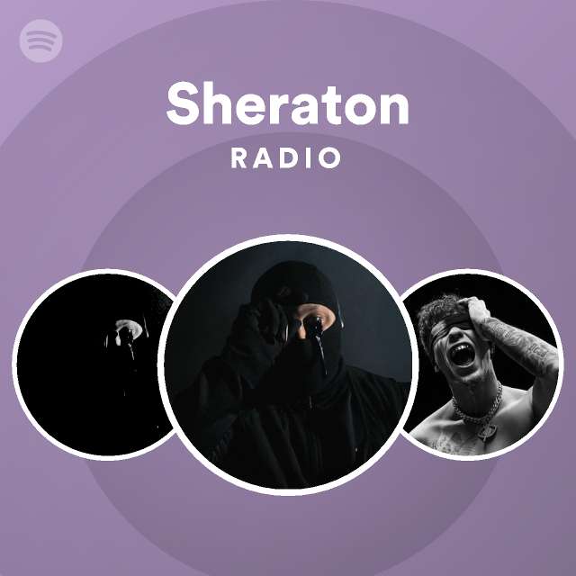 Sheraton Radio - playlist by Spotify | Spotify