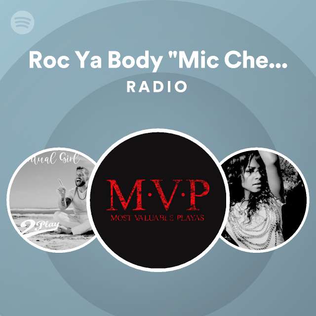 Roc Ya Body "Mic Check 1, 2" Radio - playlist by Spotify | Spotify