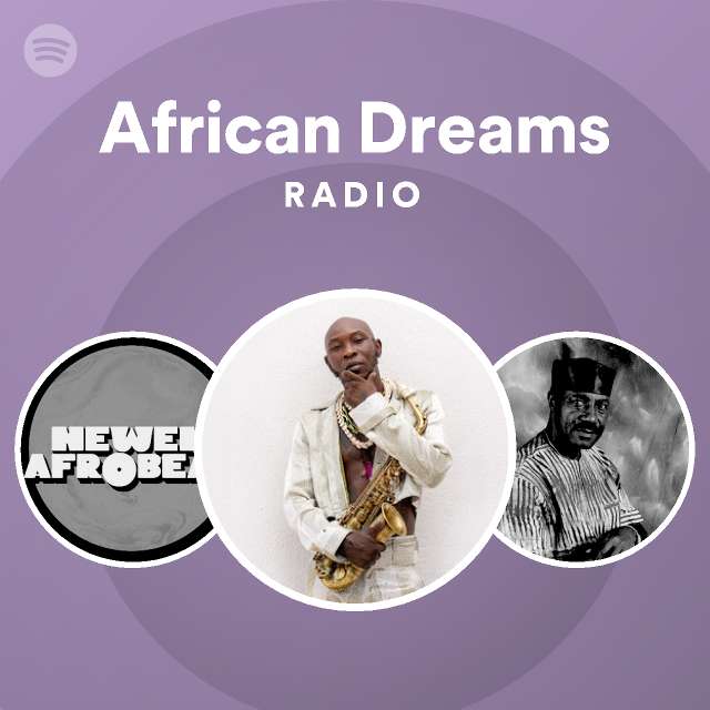 African Dreams Radio - playlist by Spotify | Spotify