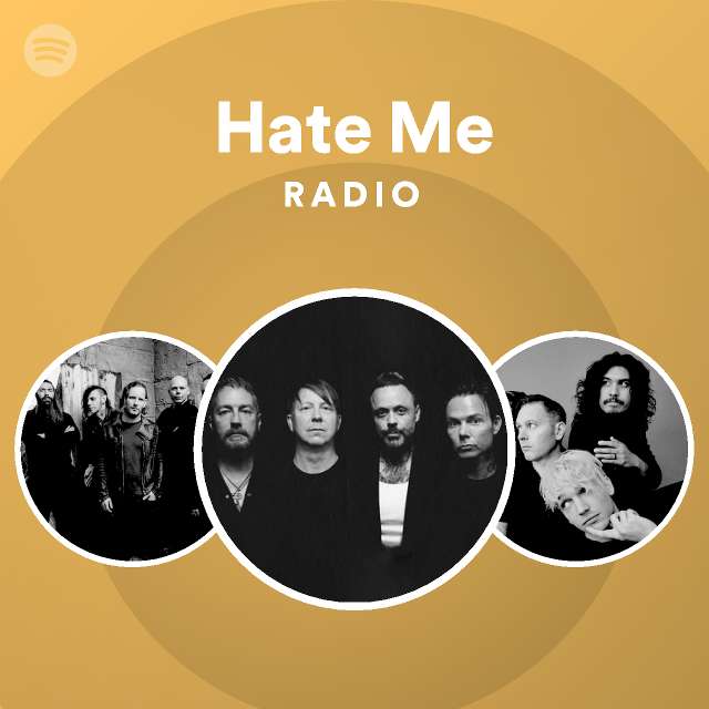 Hate Me Radio - playlist by Spotify | Spotify