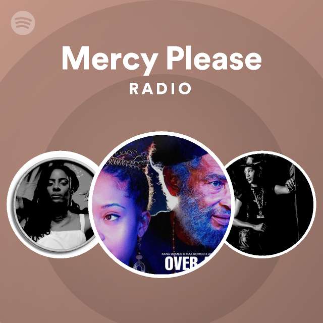 Mercy Please Radio - playlist by Spotify | Spotify