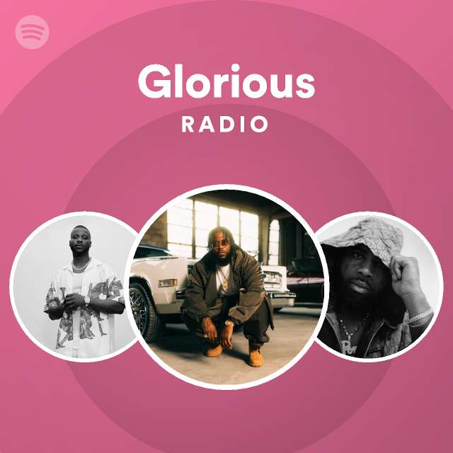 Glorious Radio - playlist by Spotify | Spotify