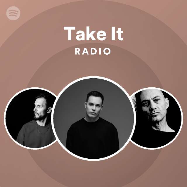 Take It Radio - playlist by Spotify | Spotify