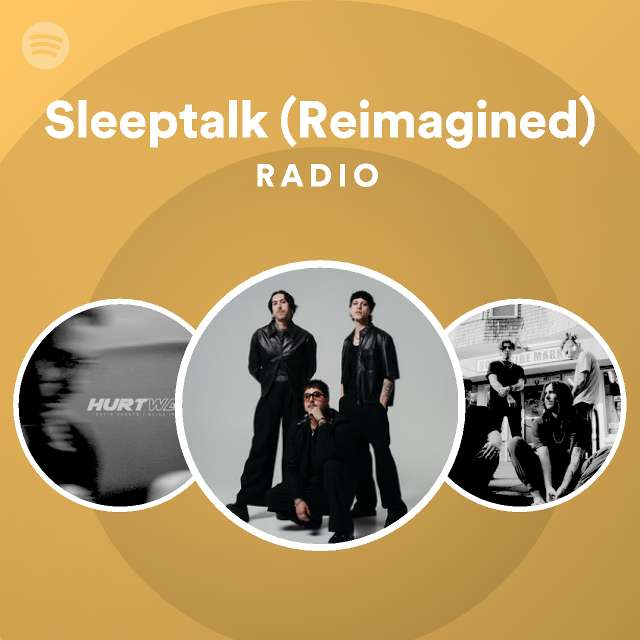 Sleeptalk (Reimagined) Radio | Spotify Playlist