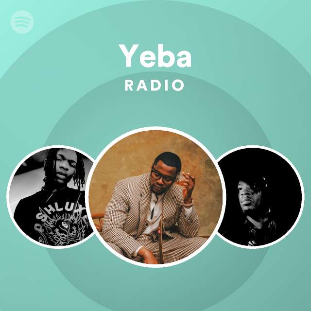 Yeba Radio - playlist by Spotify | Spotify
