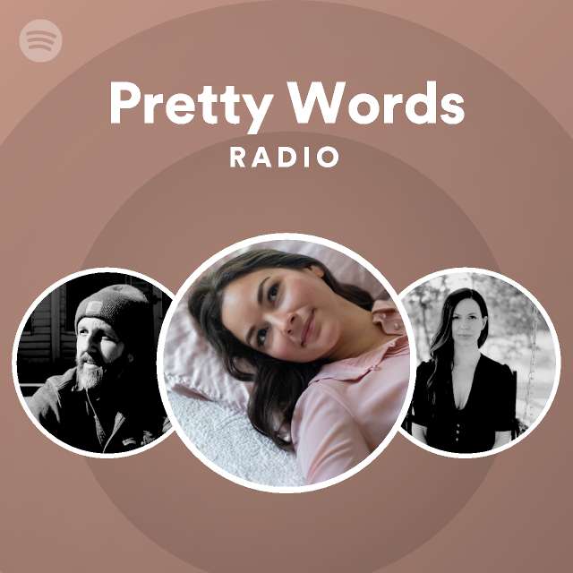 Pretty Words Radio - playlist by Spotify | Spotify