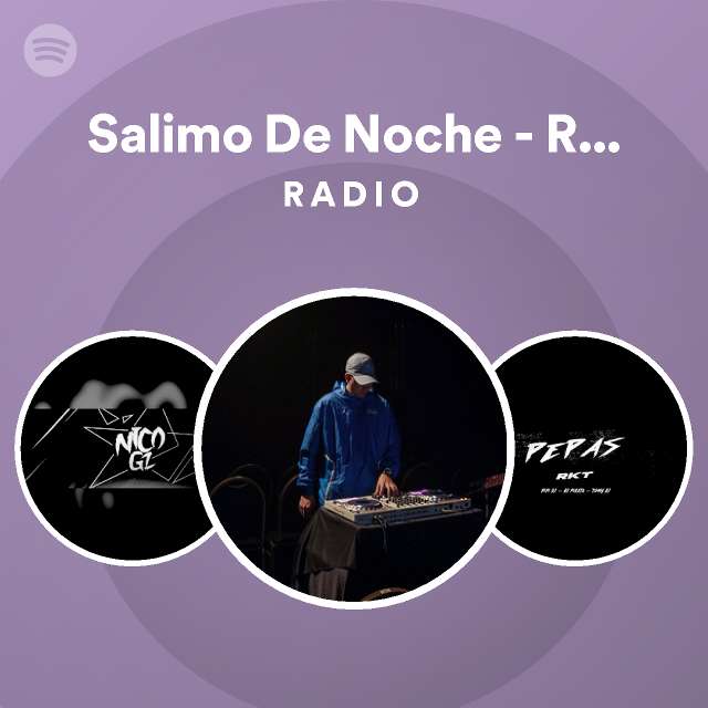 Salimo De Noche - Remix Radio - playlist by Spotify | Spotify