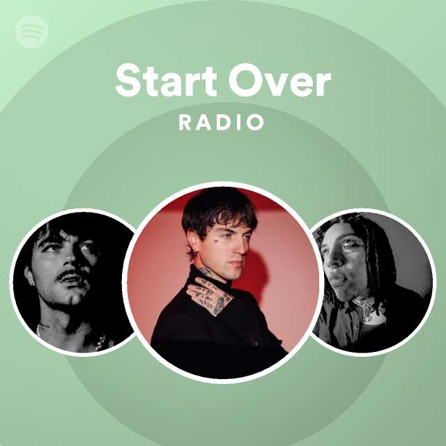 Start Over Radio - playlist by Spotify | Spotify