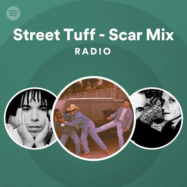 Street Tuff - Scar Mix Radio - playlist by Spotify | Spotify