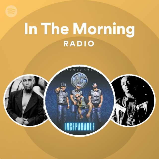 In The Morning Radio - playlist by Spotify | Spotify